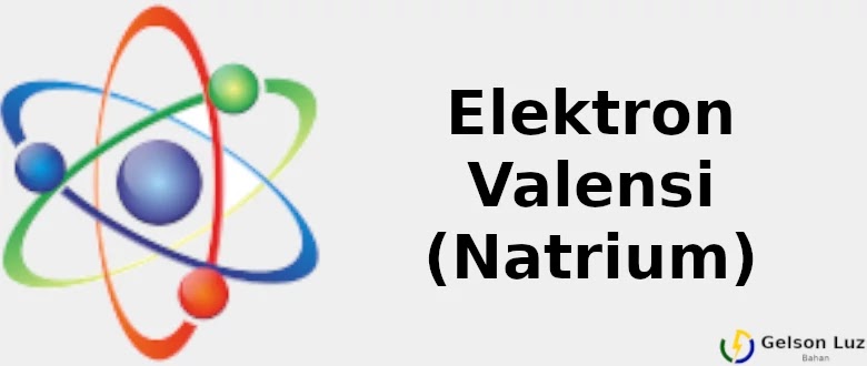 Elektron Valensi ☢️ (Natrium) 2021