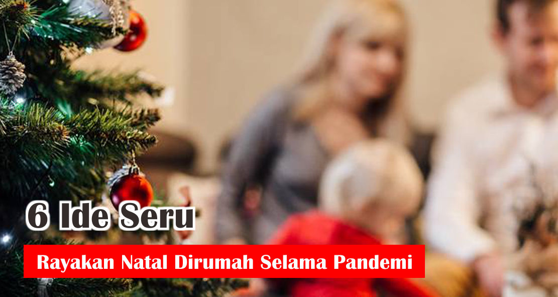 6 Ide Seru Rayakan Natal Dirumah Selama Pandemi | zeropromosi | souvenir barang promosi & grosir ...