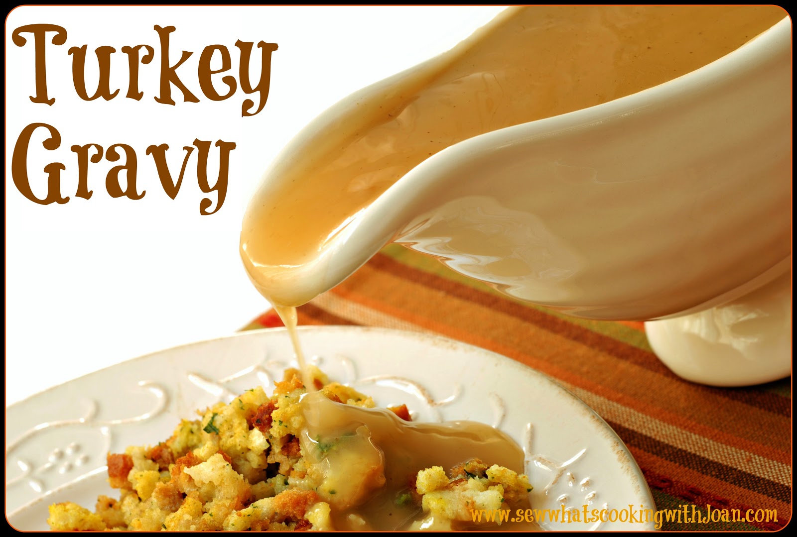 Sew what's cooking with Joan!: Turkey Gravy - extra gravy for left overs!