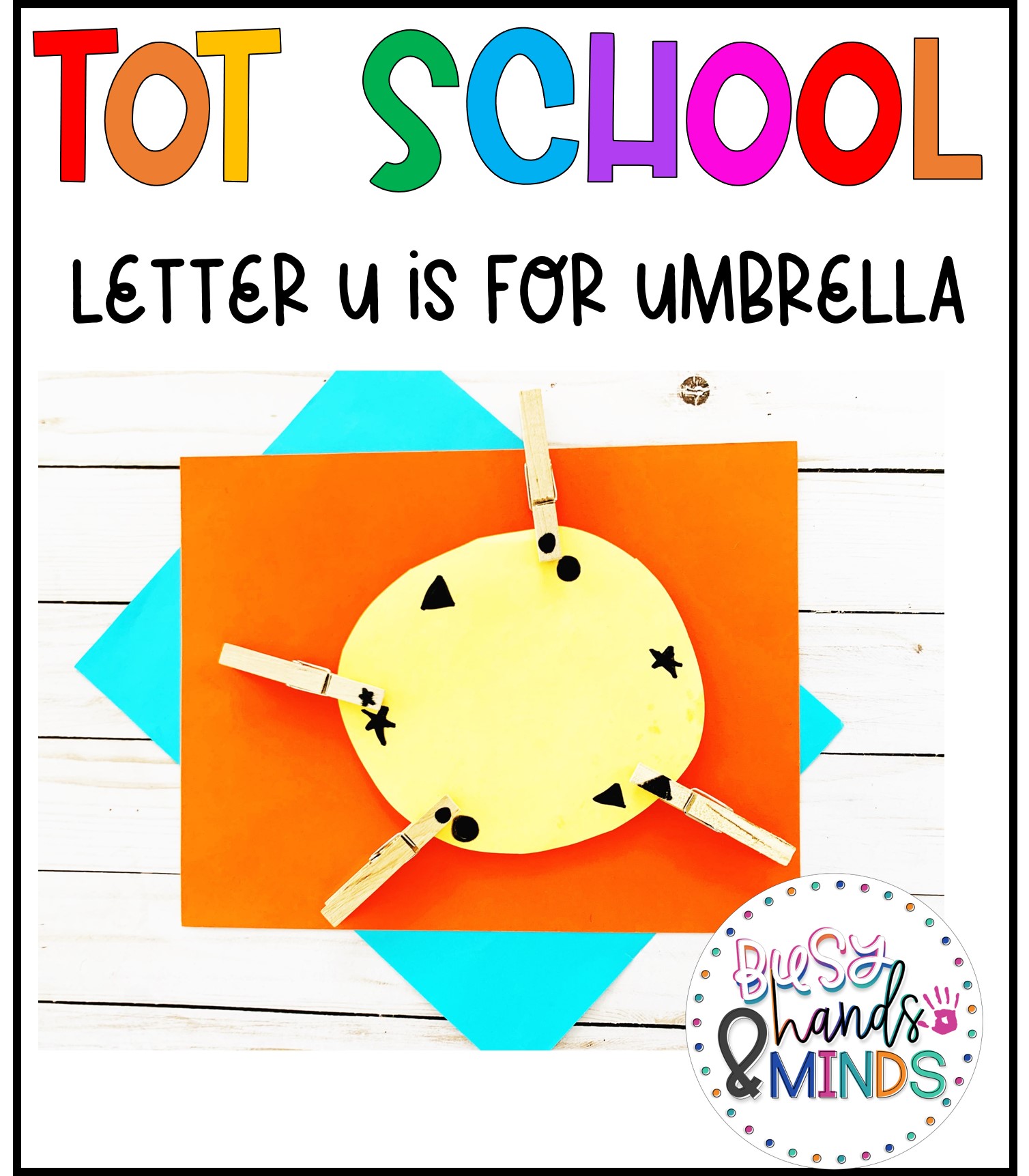 Tot School Letter U is for Umbrella | Busy Hands and Minds