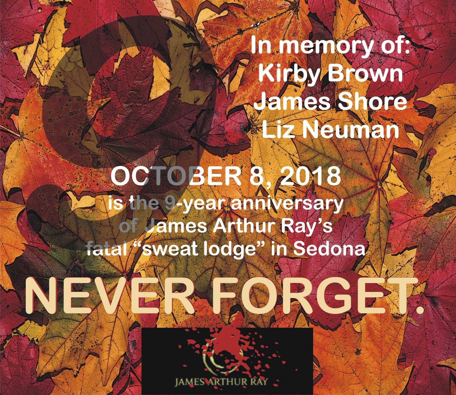 Whirled Musings: James Arthur Ray Death Lodge 9th Anniversary: Never Forget