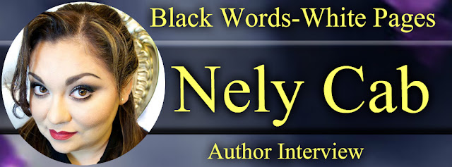Black Words-White Pages: AUTHOR SPOTLIGHT & INTERVIEW: Nely Cab