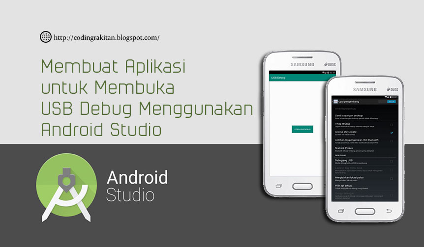 Membuat Aplikasi untuk Membuka USB Debug Menggunakan Android Studio ...