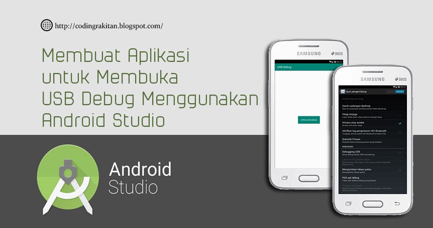 Membuat Aplikasi untuk Membuka USB Debug Menggunakan Android Studio ~ CODING RAKITAN | INSPIRASI ...