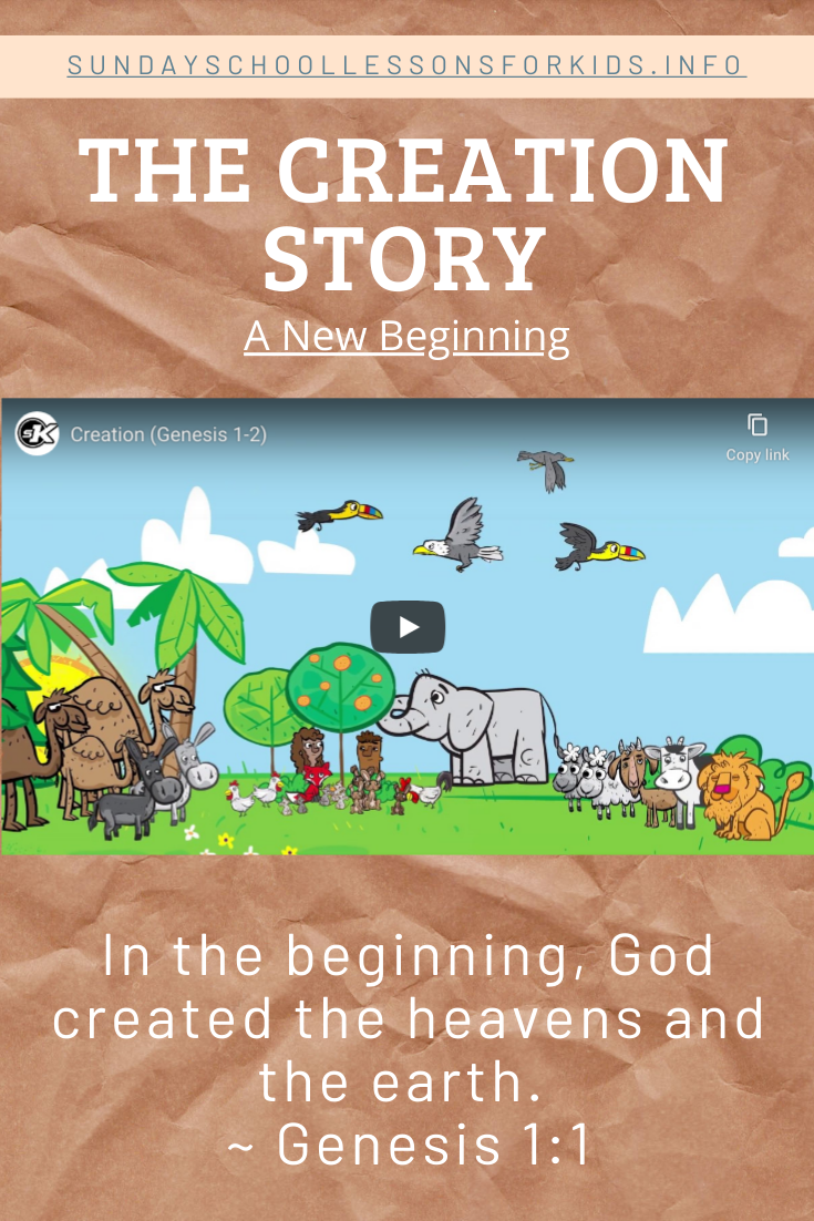 Sunday School Lessons for Kids: The Creation Story - A New Beginning