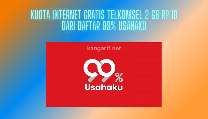 Kuota Internet Gratis Telkomsel 2 GB Rp 10 dari Daftar 99% Usahaku ...