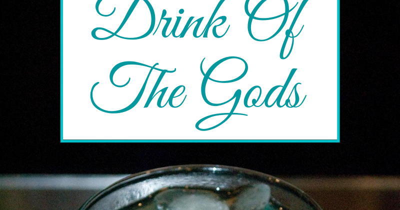 Drink of the Gods - A Year of Cocktails