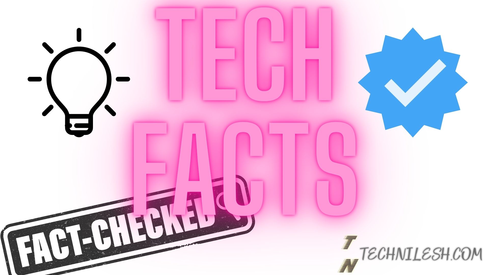 What are the Tech Fact & interestingTech Facts - TechNilesh - TechNilesh