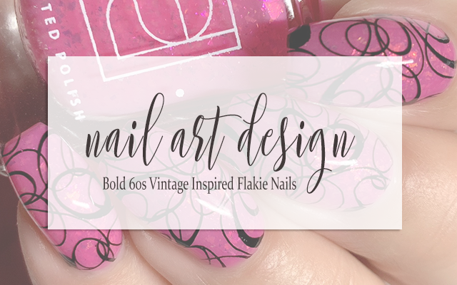 NAIL ART: Bold 60s Vintage Inspired Flakie Nails - Prairie Beauty
