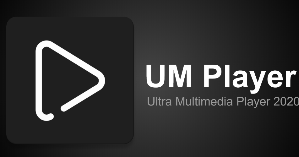 UM Player : Ultra Multimedia Player 2020