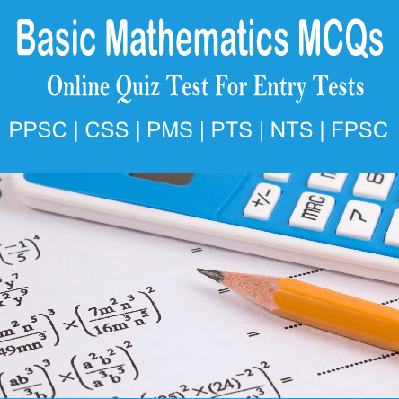 Basic Mathematics MCQs Online Quiz Tests - EASY MCQS QUIZ TEST