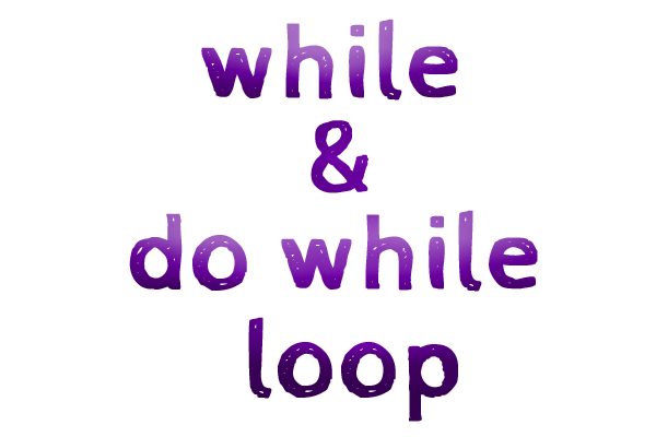 while and do...while Loop - AnswerPicker