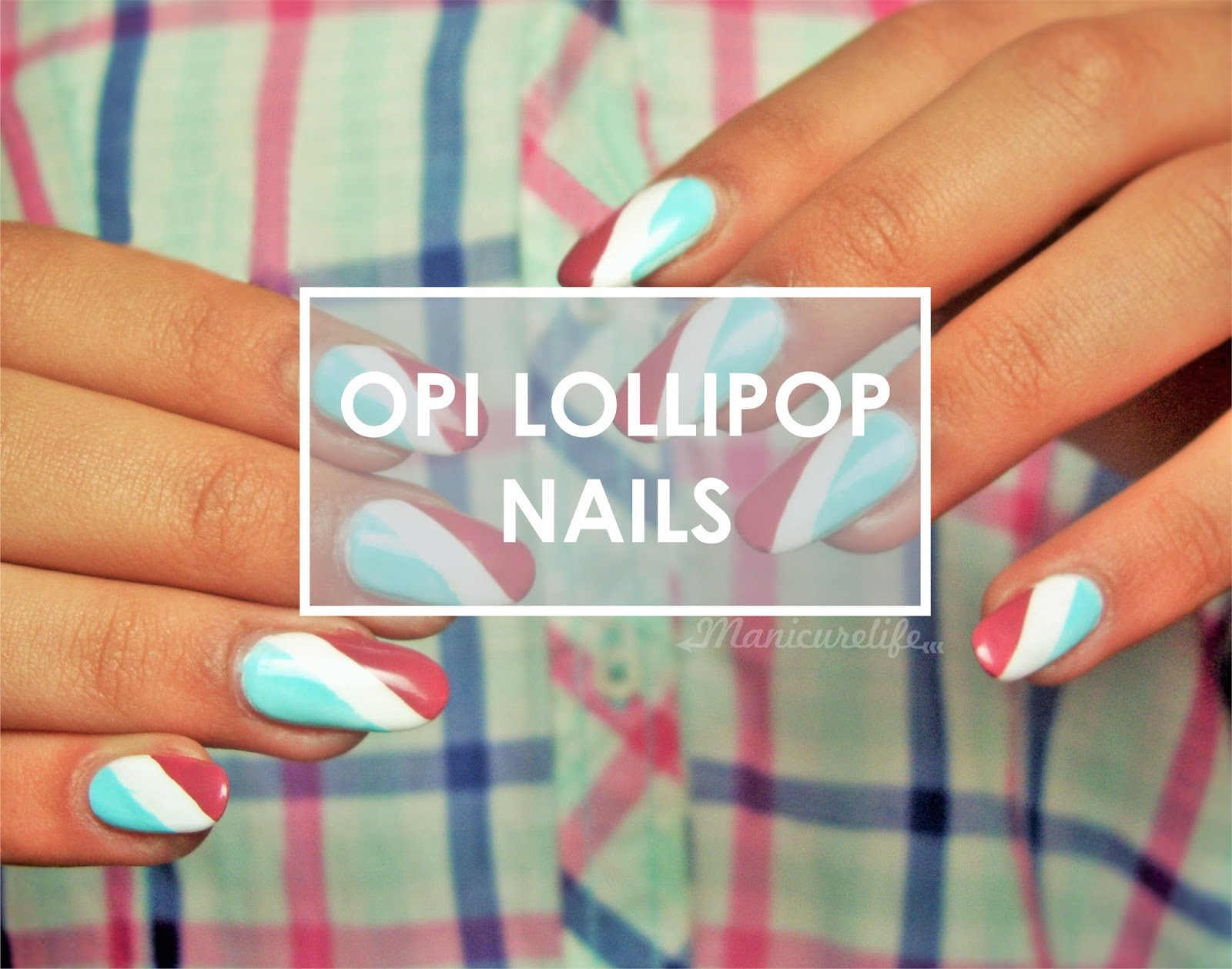 OPI Lollipop Nails - Manicurelife