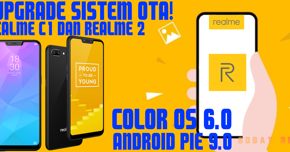 Cara Update Sistem Android 9 Color Os 6 Di Realme C1 Dan Realme 2 ...