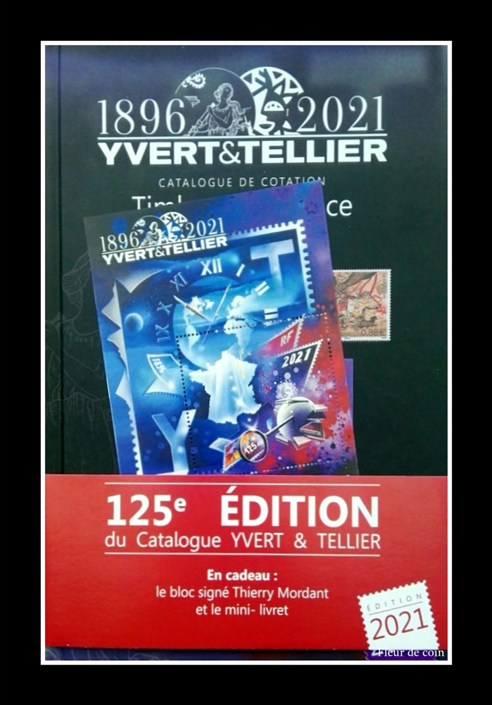 FLEUR DE COIN PHILATELIE ET MARCOPHILIE : YVERT ET TELLIER 2021 CATALOGUE DE COTATION TIMBRES DE ...