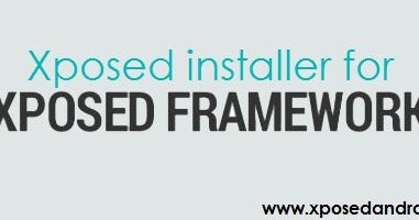 Xposed Installer: Xposed installer download for Framework