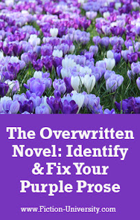 Fiction University: The Overwritten Novel: How to Identify & Fix Purple ...