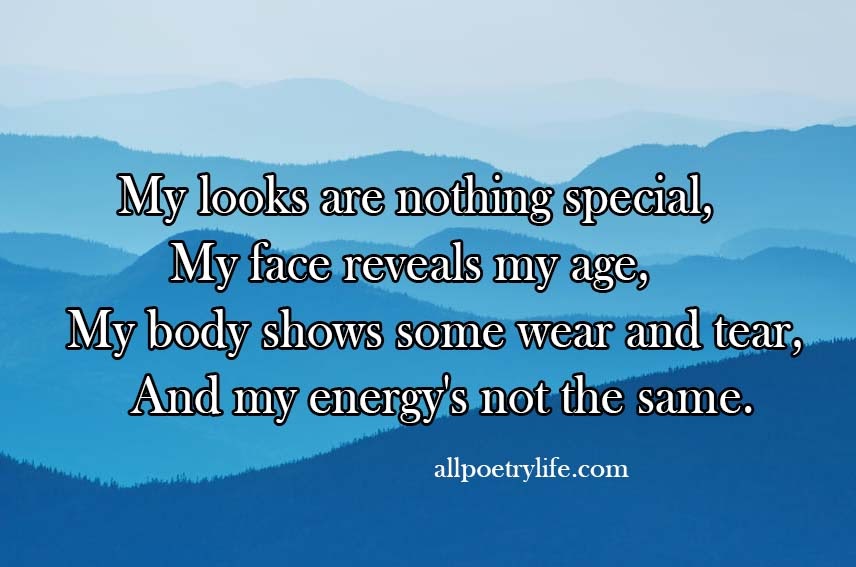My looks are nothing special | English poetry on life poems quotes