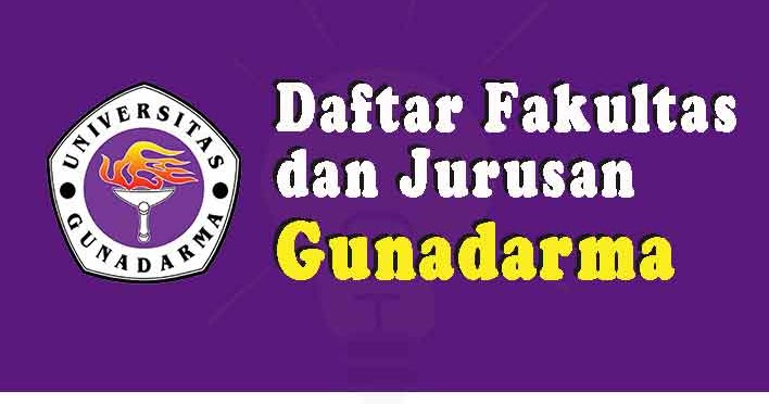 Daftar Fakultas Dan Jurusan Universitas Gunadarma 2020 (TERBARU) - Soalskul