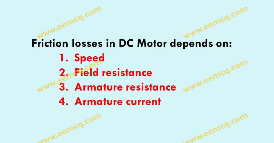 Friction Losses in DC Motor - Electrical Engineering MCQS