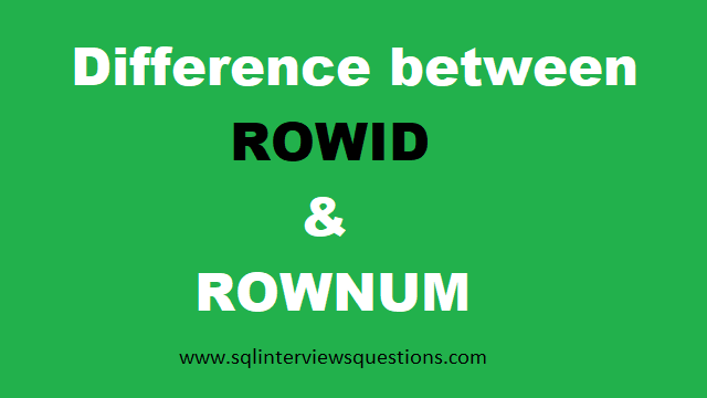 Difference Between Rownum And Rowid In Oracle Sql Career Switch Help
