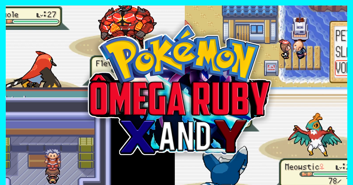 Pokemon Omega Ruby XY GBA (Completed) ROM Hack 2021 With Mega Evolution ...