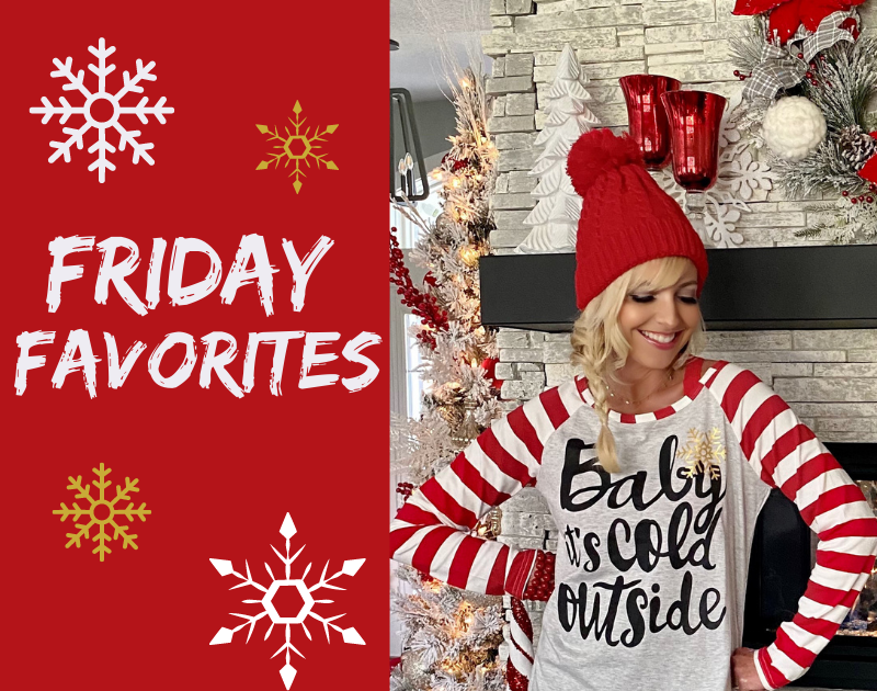 Living on Cloud Nine: FRIDAY FAVORITES...BABY IT'S COLD OUTSIDE