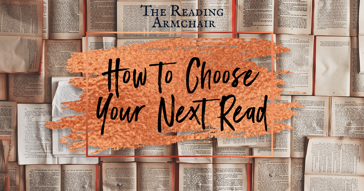 The Reading Armchair: Discussion: How to Choose Your Next Read