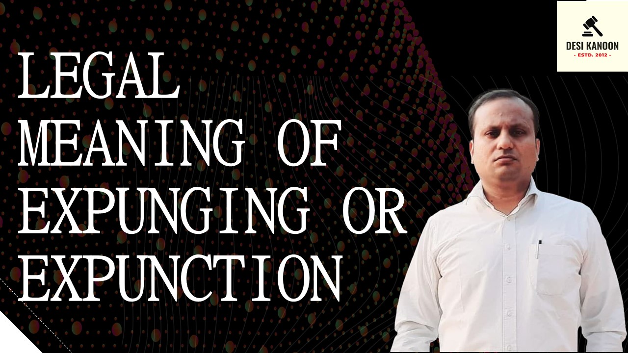 What Is The Legal Meaning Of Expunging Or Expunction Of Adverse Remarks Desi Kanoon Your what-is-the-legal-meaning-of-expunging-or-expunction-of-adverse-remarks-desi-kanoon-your
