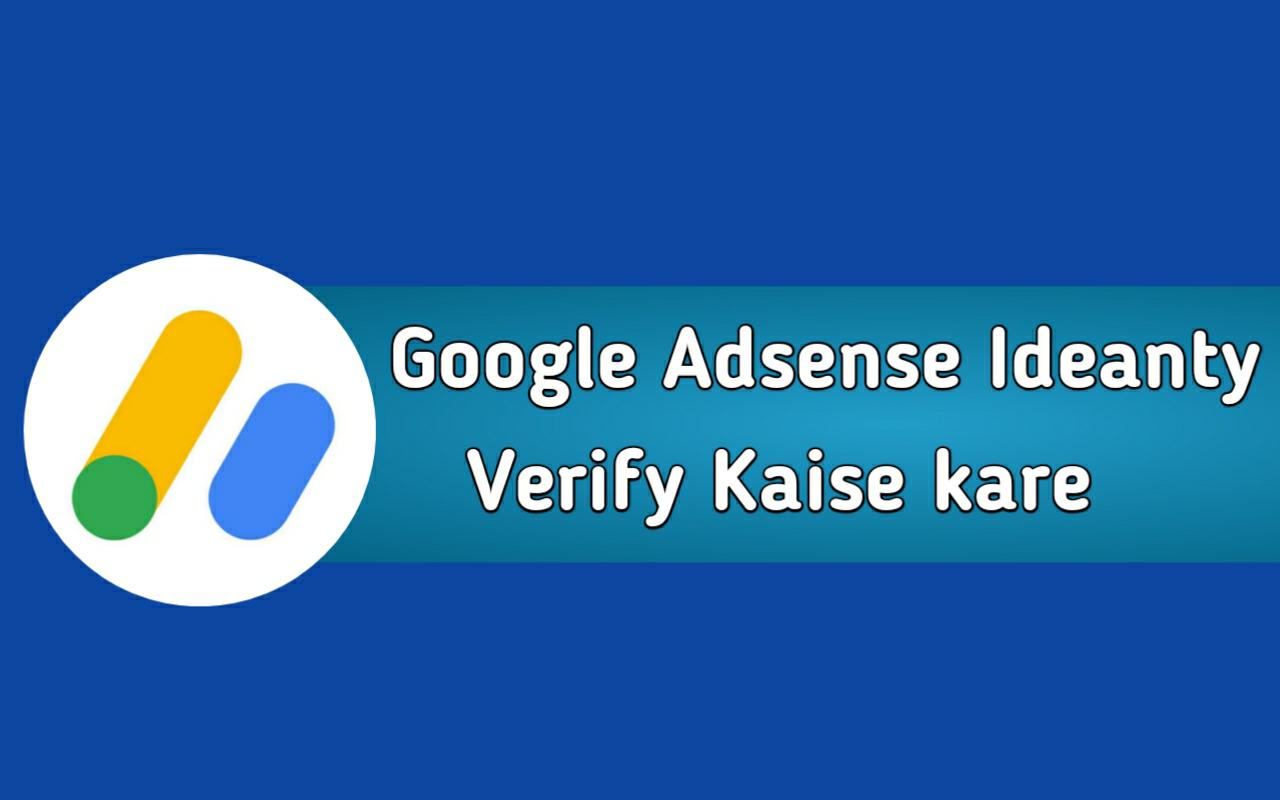 Google Adsense Identity Proof Verify Kaise Kare google-adsense-identity-proof-verify-kaise-kare