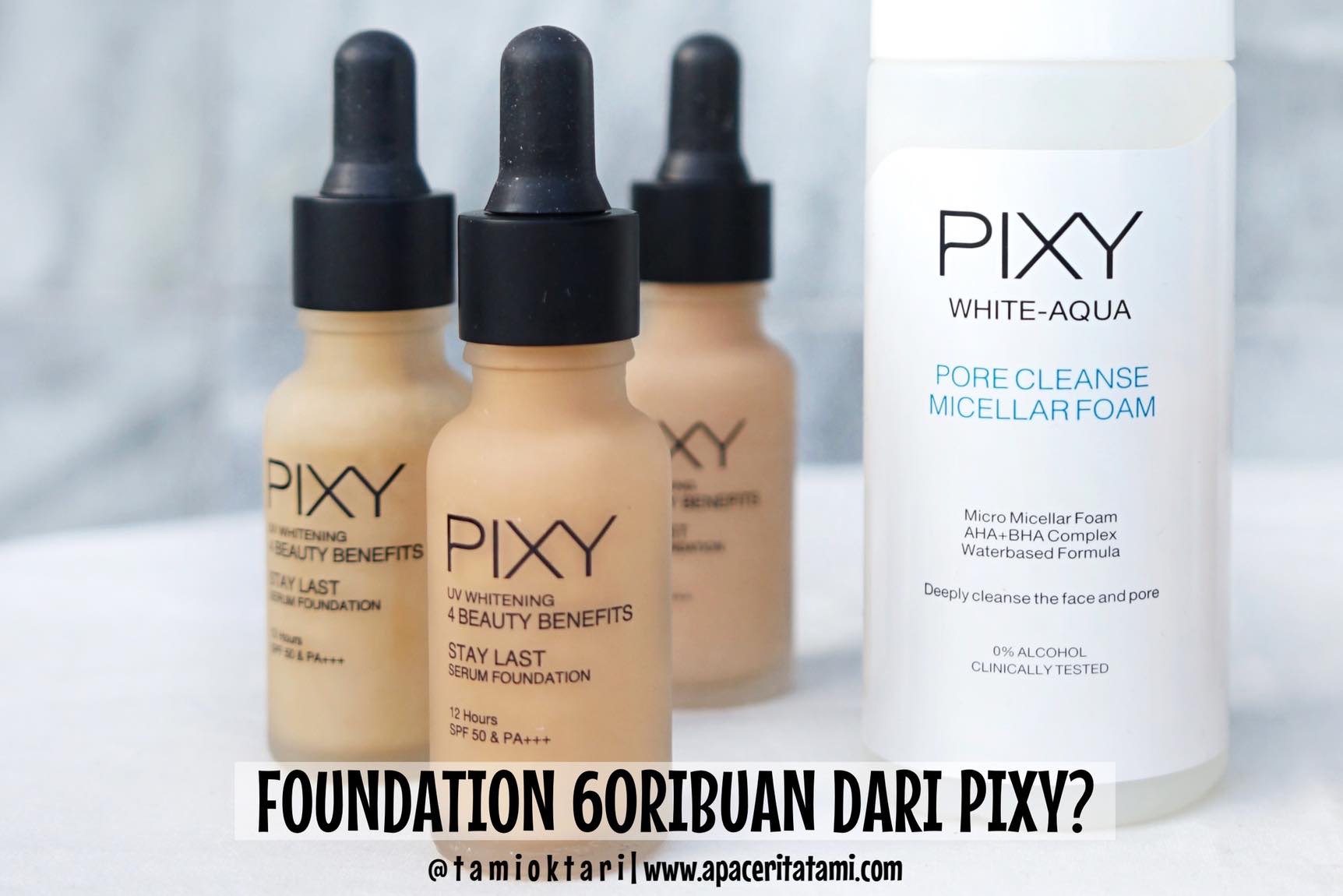 [REVIEW] Pixy Stay Last Serum Foundation All Shades | Foundation Lokal ...