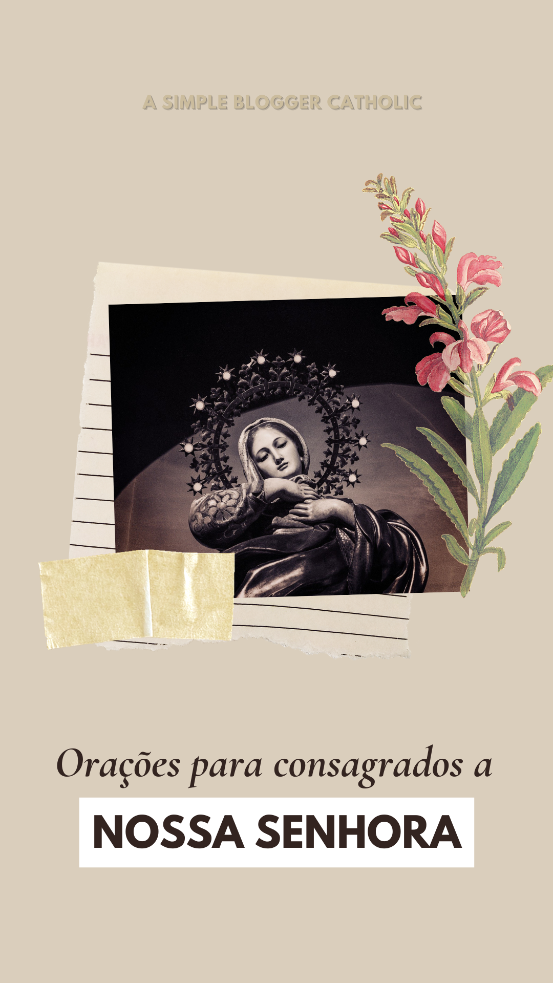 Orações para os consagrados (ou não) a Nossa Senhora - A simple blogger ...