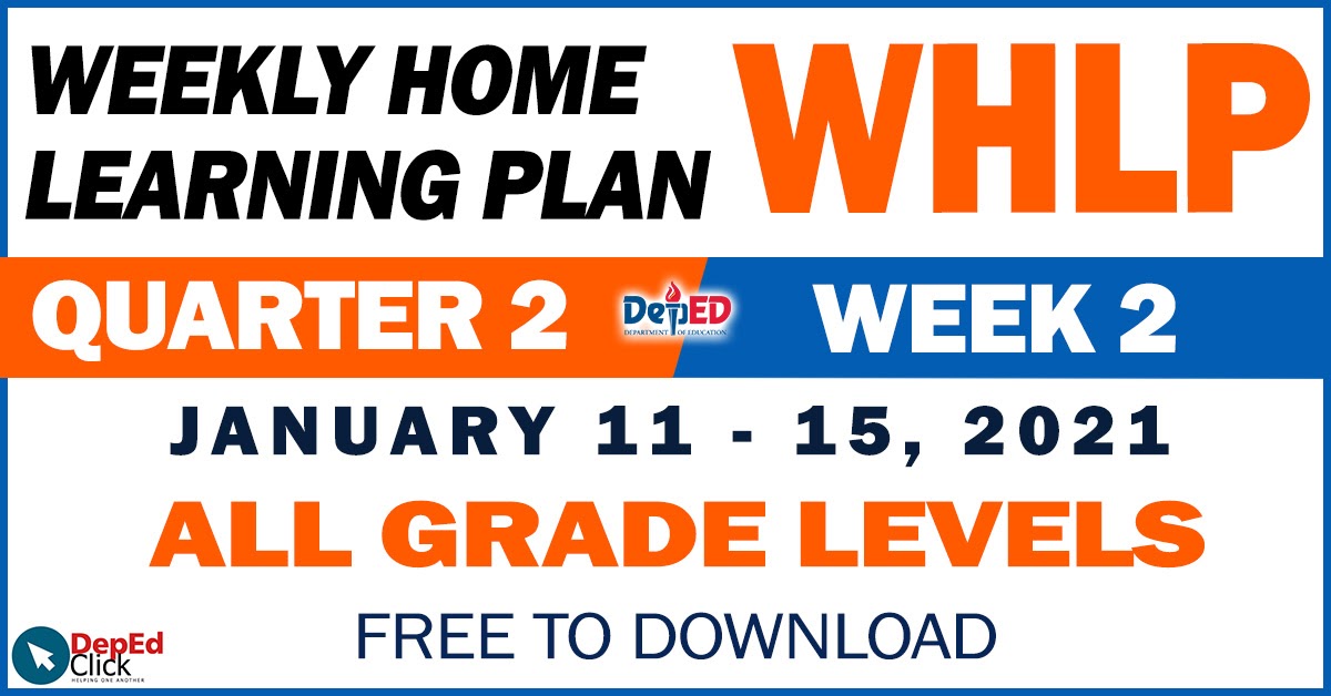 Weekly Home Learning Plan (WHLP) Quarter 2: WEEK 2 - All Grade Levels ...