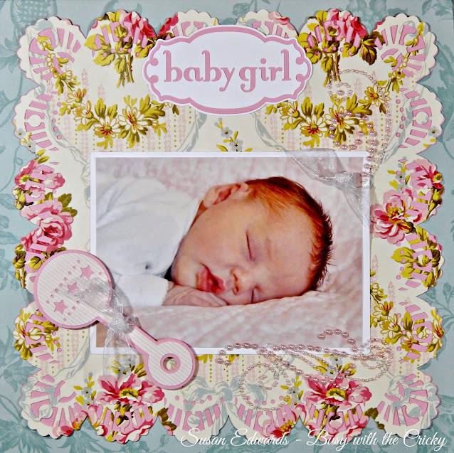 Baby Girl Layout ~ Busy with the Cricky