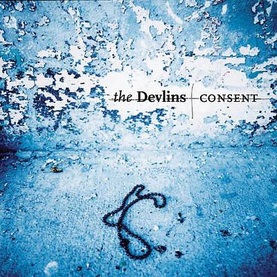 Classic Rock Covers Database: The Devlins - Consent (2002)