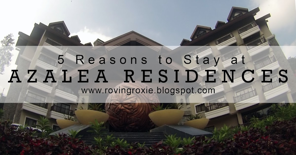 5 Reasons to Stay at Azalea Residences Baguio