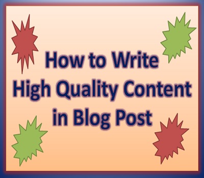 10 Easy ways to write High Quality Content in Blog Post to rank on Google.