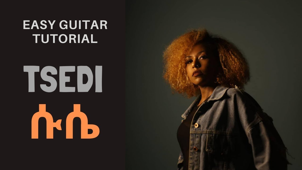 Tsedi - Suse - Guitar Lesson - New Ethiopian Music 2019 - Ethio Guitar ...
