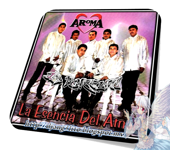Aroma - La Esencia Del Amor - Dj Angelito y Su Destello Musical