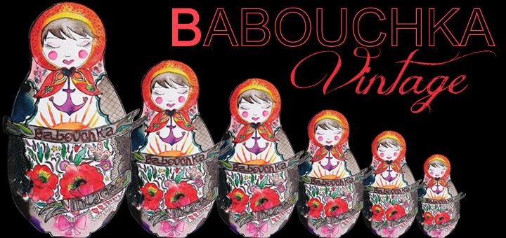 BABOUCHKA VINTAGE: Collection Babouchka La Romantique