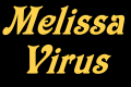 Melissa Virus: Melissa Virus