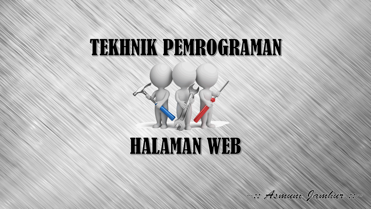Web-08-Teknik Pemrograman Halaman Web | :: MATERI PEMBELAJARAN