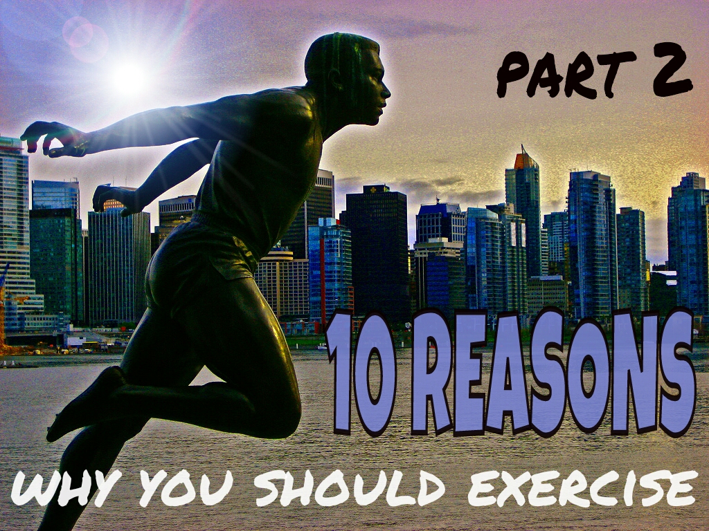 10 Reasons Why You Should Exercise – PART 2 | Pure Power Panda