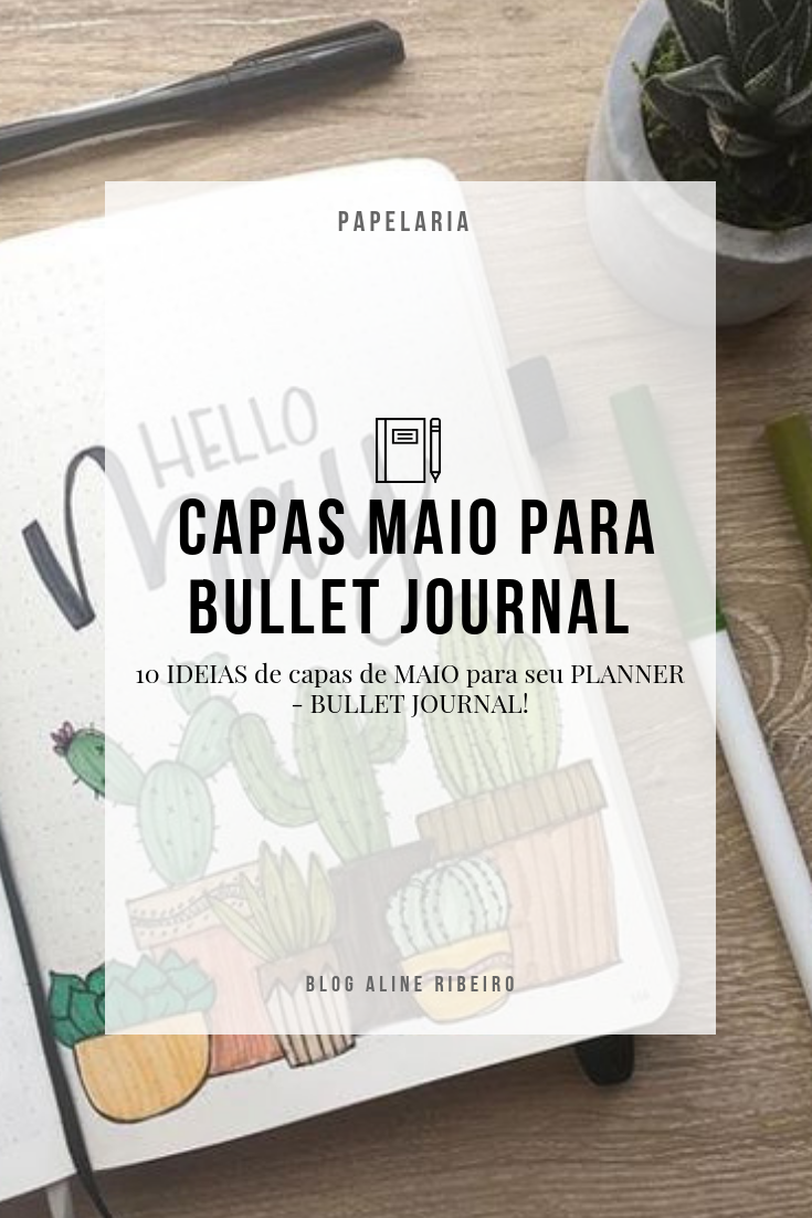 BULLET JOURNAL: 10 Capas de Maio para você se inspirar - BLOG ALINE RIBEIRO