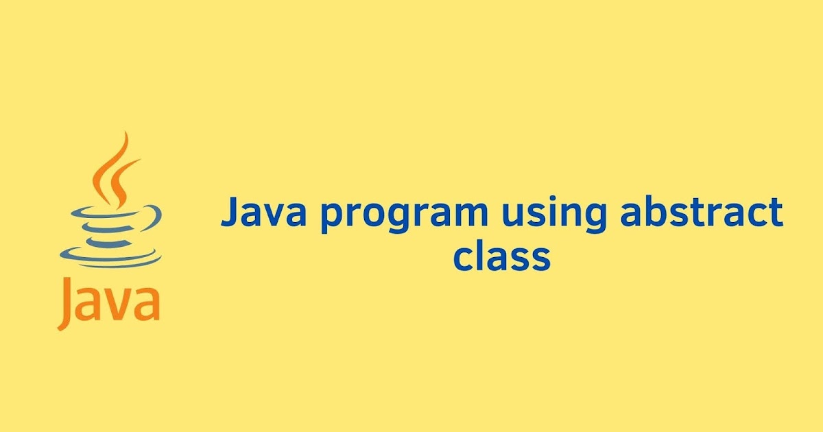 Java program using abstract class