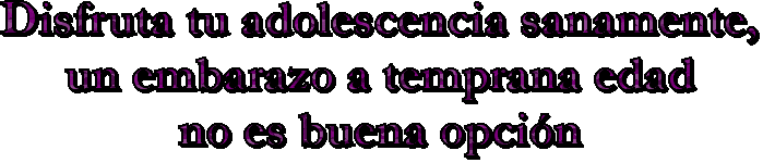 El Embarazo Precoz: Evitar el embarazo precoz