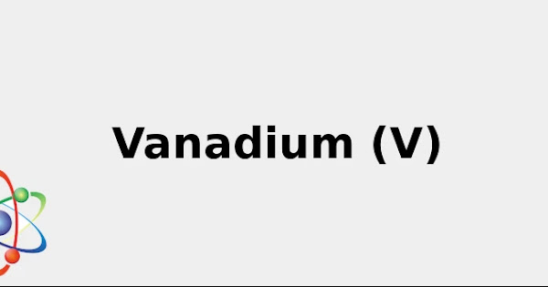 Atomic Symbol for Vanadium (& Cool facts: Sources, Color, Uses and more ...