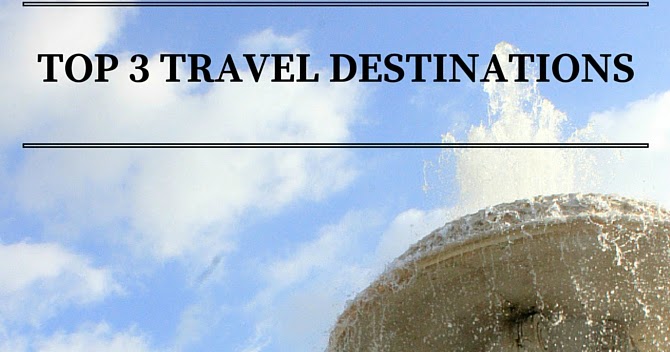 Top 3 Travel Destinations | To & Fro