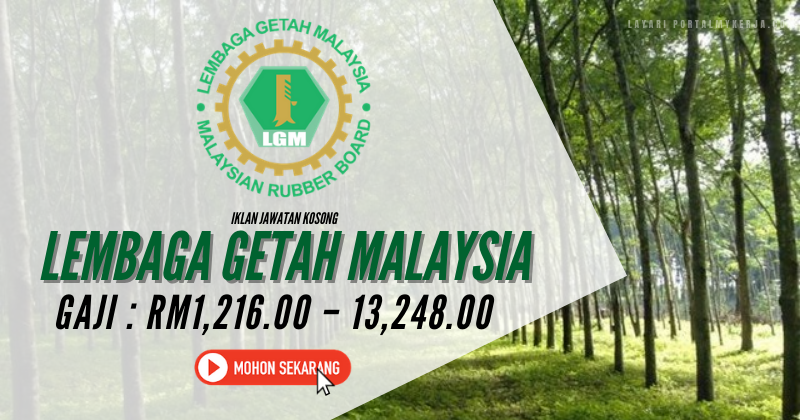 Jawatan Kosong Lembaga Getah Malaysia ~ Minima PMR/SPM - My Kerja!