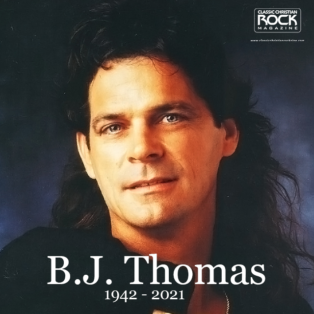 B.J. Thomas dies at 78 - Classic Christian Rock | The other side of ...